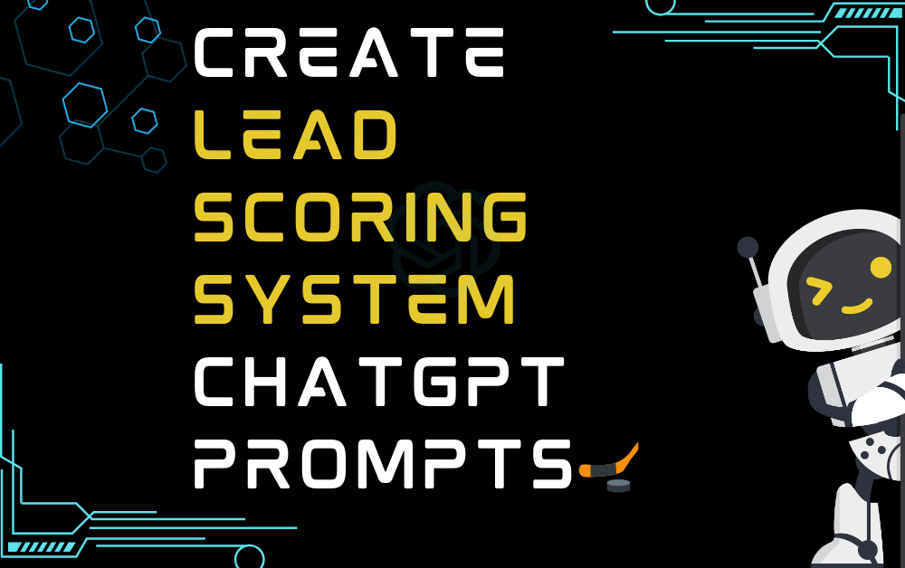 🏒Create lead scoring system ChatGPT Prompts - Pro AI Prompt 🏒Create lead scoring system ChatGPT Prompts - Pro AI Prompt