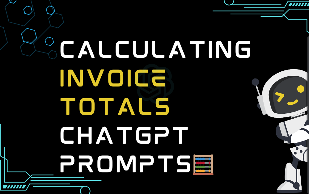🧮Calculating Invoice Totals ChatGPT Prompts - Pro AI Prompt 🧮Calculating Invoice Totals ChatGPT Prompts - Pro AI Prompt