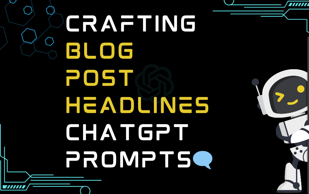 🗨️Crafting Blog Post Headlines ChatGPT Prompts - Pro AI Prompt 🗨️Crafting Blog Post Headlines ChatGPT Prompts - Pro AI Prompt