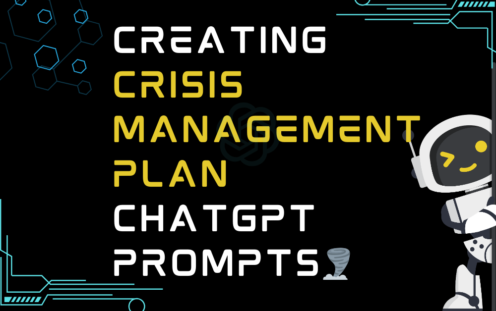 🌪️Creating crisis management plan ChatGPT Prompts - Pro AI Prompt 🌪️Creating crisis management plan ChatGPT Prompts - Pro AI Prompt