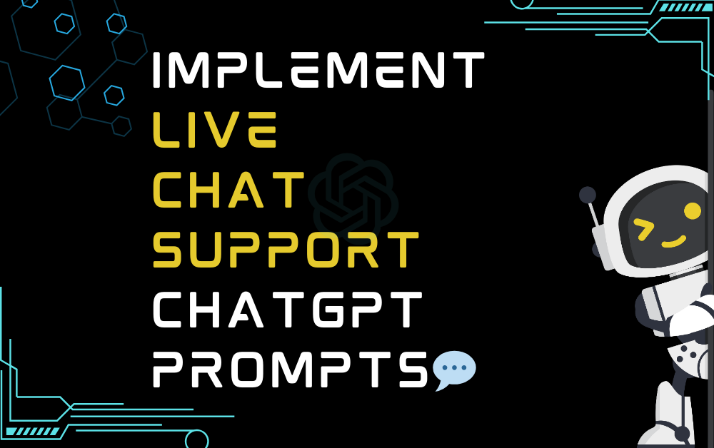 💬Implement live chat support ChatGPT Prompts - Pro AI Prompt 💬Implement live chat support ChatGPT Prompts - Pro AI Prompt