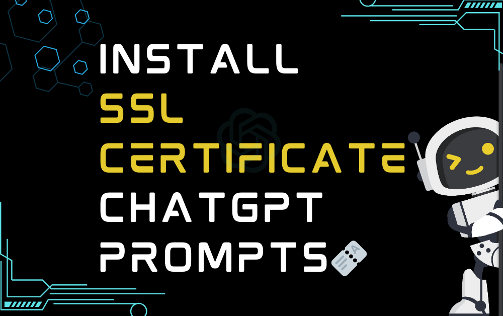 🎫Install SSL certificate ChatGPT Prompts - Pro AI Prompt 🎫Install SSL certificate ChatGPT Prompts - Pro AI Prompt