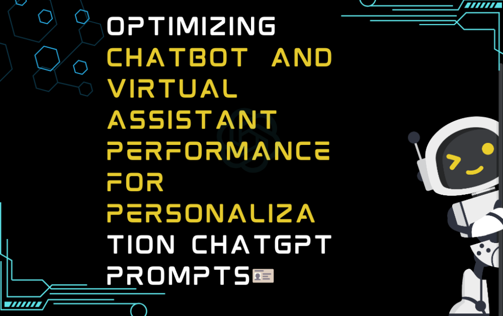 🪪optimizing Chatbot And Virtual Assistant Performance For
