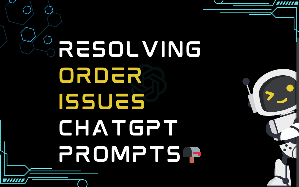 πResolving order issues ChatGPT Prompts - Pro AI Prompt πResolving order issues ChatGPT Prompts - Pro AI Prompt