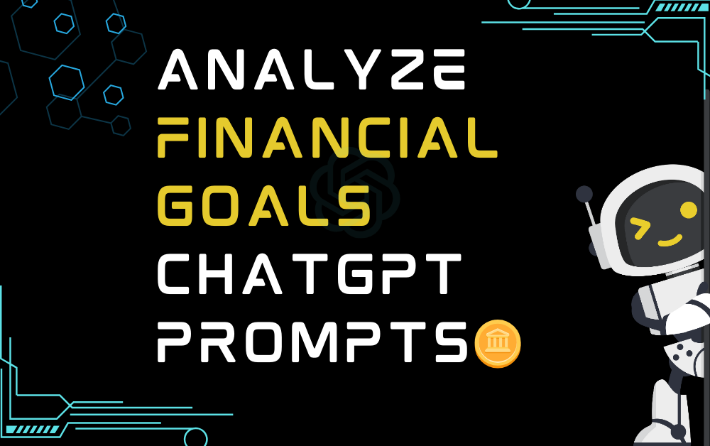 🪙Analyze financial goals ChatGPT Prompts - Pro AI Prompt 🪙Analyze financial goals ChatGPT Prompts - Pro AI Prompt